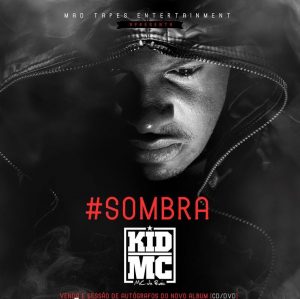 Músico "Kid MC" utiliza a hashtag #SOMBRA como título do seu novo álbum ...