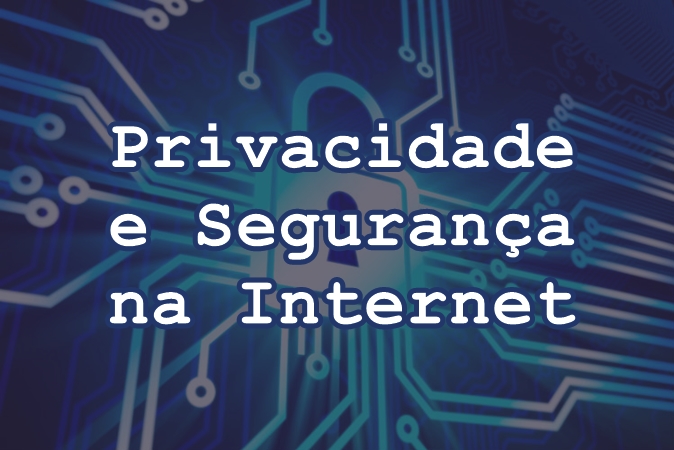 Privacidade e Segurança na Internet [Parte 1] - Menos Fios